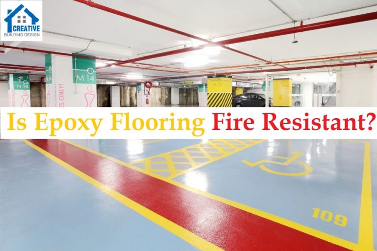Is Epoxy Flooring Fire Resistant? - Creative Building Design