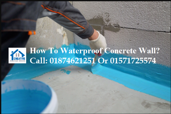 How To Waterproof Concrete Wall? - Creative Building Design